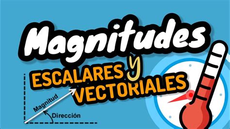 Magnitudes Vectoriales Y Escalares⚡ Física Fácil Con Ejemplos Youtube