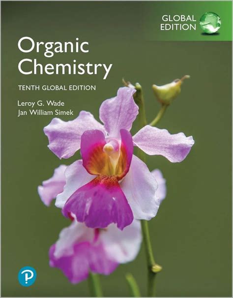 Free Download Organic Chemistry 10th Global Ed By Leroy G Wade And