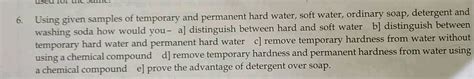 Using Given Samples Of Temporary And Permanent Hard Water Soft Water
