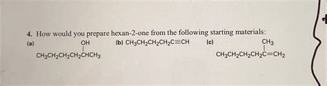 Solved How Would You Prepare Hexan 2 One From The Following