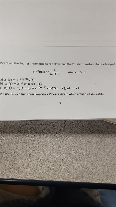Solved 15 Given The Fourier Transform Pairs Below Find