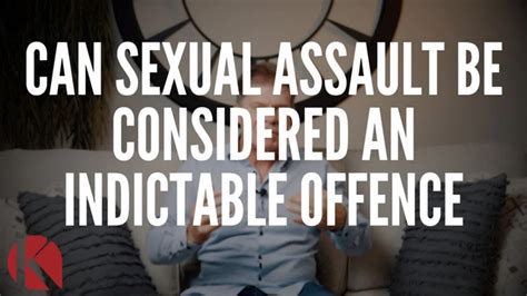 Can Sexual Assault Be Considered An Indictable Offence