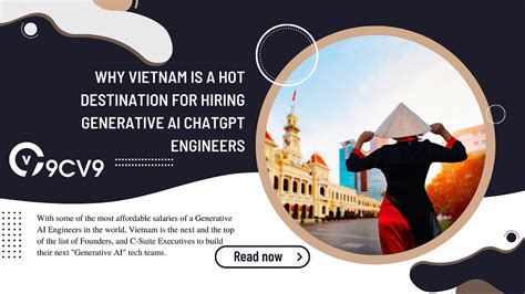 Why Vietnam Is A Hot Destination For Hiring Generative Ai Chatgpt Engineers By 9cv9 Hr And