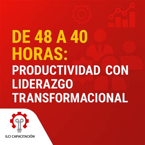 Ebook De 48 A 40 Horas Productividad Con Liderazgo Transformacional
