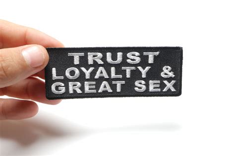 Trust Loyalty And Great Sex Patch Embroidered Patches By Ivamis Patches