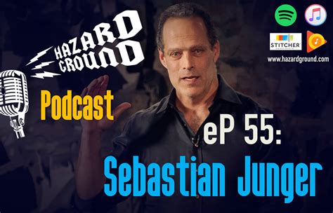 Ep 55 Special Guest Sebastian Junger Hazard Ground Podcast