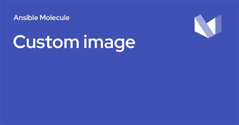 custom image ansible molecule