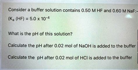 Solved Consider A Buffer Solution Contains 050 M Hf And 060 M Naf