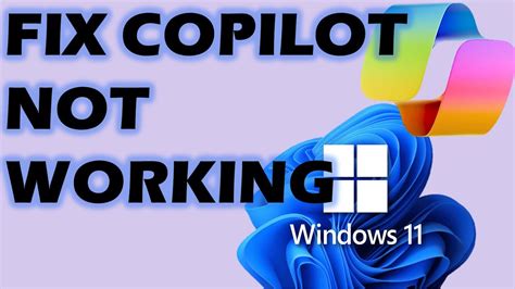 how to fix copilot not working in windows 11 youtube