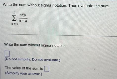 Solved Write The Sum Without Sigma Notation Then Evaluate