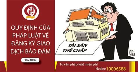 Quy định Về đăng Ký Giao Dịch Bảo đảm Cập Nhật 042022