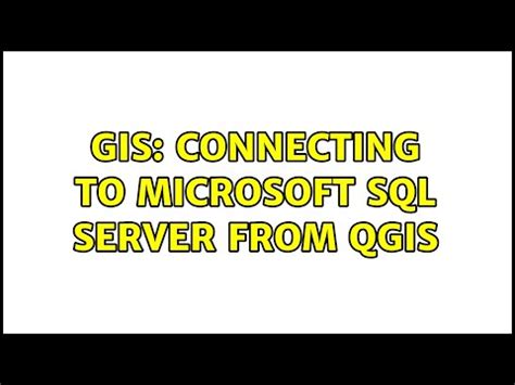 Gis Connecting To Microsoft Sql Server From Qgis Youtube