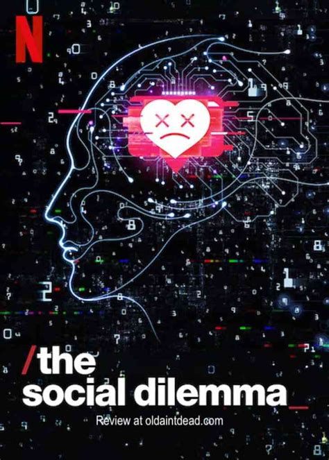 To Free Your Mind Watch The Social Dilemma Old Ain T Dead