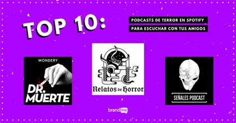 Top 10 Podcasts De Terror En Spotify Para Escuchar Con Tus Amigos