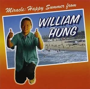 Miracle Happy Summer From William Hung Outsider Music Wiki Fandom