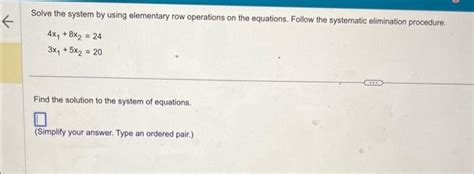 solved solve the system by using elementary row operations