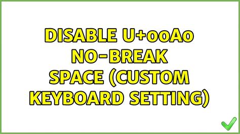 ubuntu disable u 00a0 no break space custom keyboard setting youtube