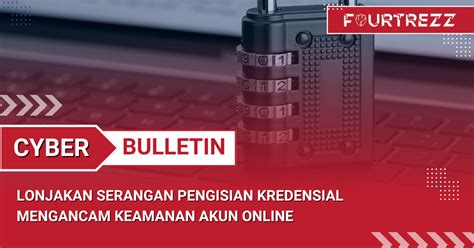 Lonjakan Serangan Pengisian Kredensial Mengancam Keamanan Akun Online