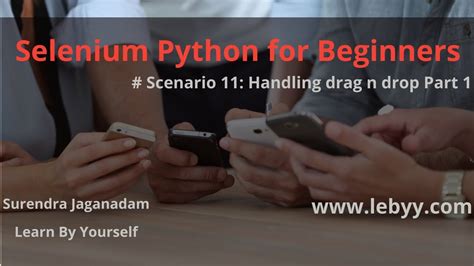 scenario 11 handling drag n drop part 1 selenium python for beginners youtube