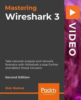Mastering Wireshark 3 Second Edition Video WOW EBook