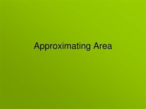 PPT Approximating Area PowerPoint Presentation Free Download ID 2418421