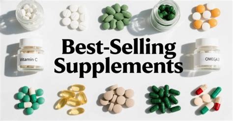 Best Selling Supplements And How Theyre Made