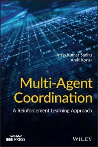 MULTI AGENT COORDINATION A Reinforcement Learning Approach IEEE Press