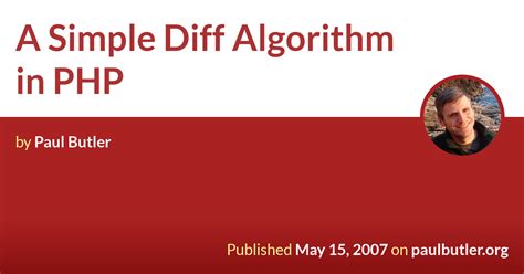 Paul Butler A Simple Diff Algorithm In Php