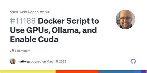 Docker Script To Use Gpus Ollama And Enable Cuda · Issue 11188