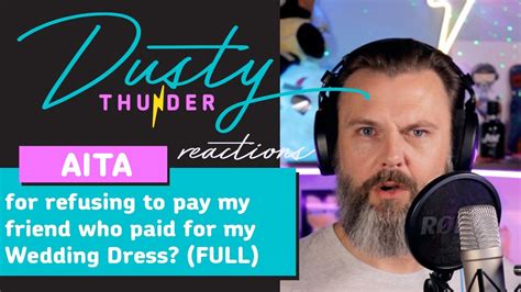 Aita For Refusing To Pay Friend Who Paid For My Wedding Dress Dusty