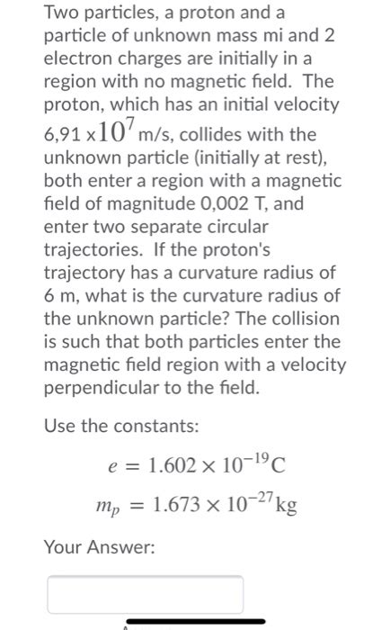 Solved Question 9 1 Point Two Particles A Proton And A