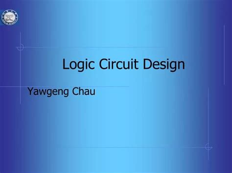 PPT Logic Circuit Design PowerPoint Presentation Free Download ID 5427074