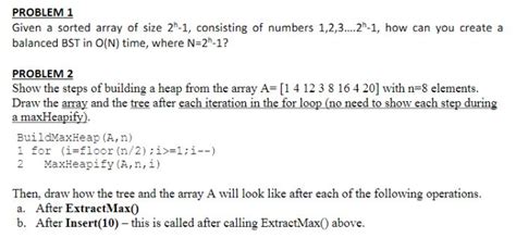 Solved Problem Given A Sorted Array Of Size H Chegg