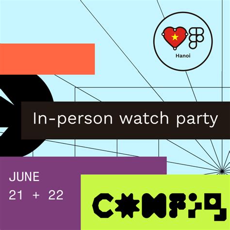 See Config 2023 Watch Party Hanoi At Figma Hanoi