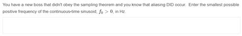 Solved You Have A Discrete Time Sinusoidal Signal X N Of