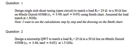 question 1 design single stub shunt tuning open