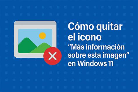 从中删除“有关此图像的更多信息” Windows 11