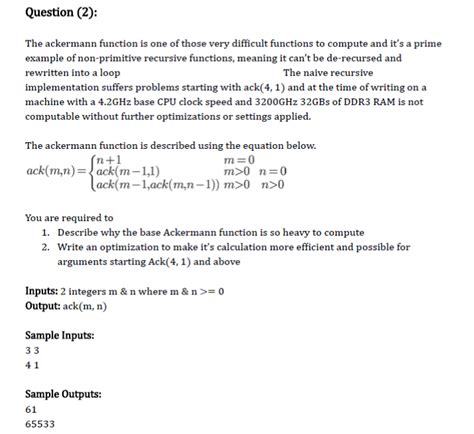 Solved Question 2 The Ackermann Function Is One Of Those