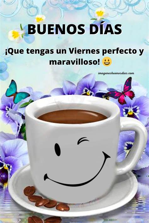 Viernes Imágenes De Buenos Días En 2021 Imagenes De Feliz Viernes