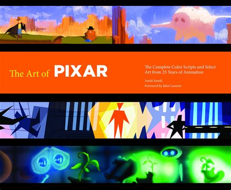 The Art Of Pixar 25th Anniv The Complete Color Scripts And Select Art From 25 Years Of