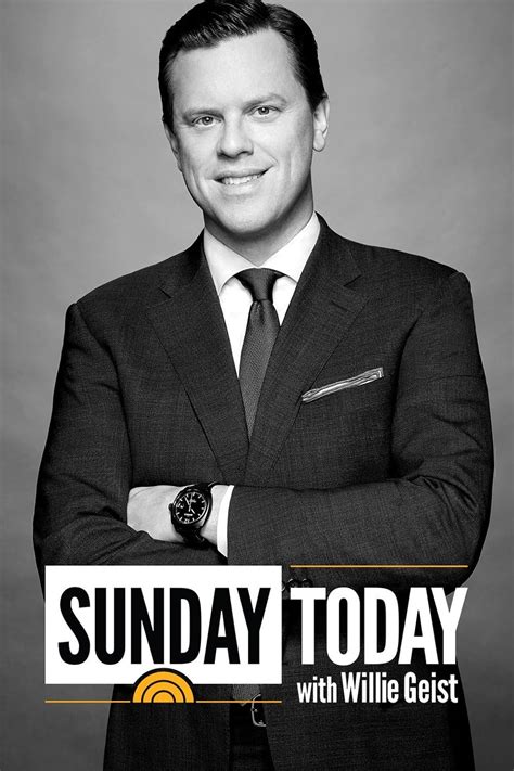 Willie Geist Quotes Speaker Willie Geist Host Of Sundays Today Show