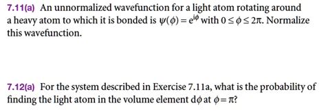 solved 7 m1 a an unnormalized wavefunction for a light atom rotating