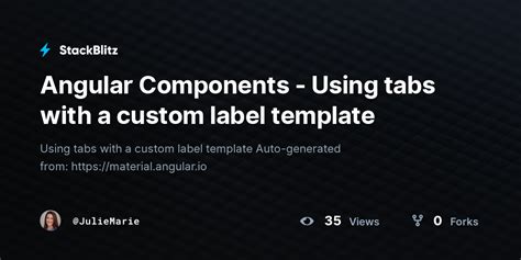 Angular Components Using Tabs With A Custom Label Template Stackblitz