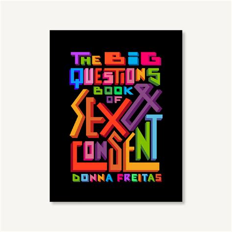 The Big Questions Book Of Sex And Consent Wild Flower