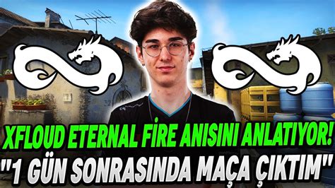 XFLOUD Eternal Fire İLE ANISINI ANLATIYOR KOLUM KIRILDI 1 GÜN SONRA