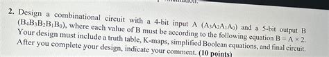 Solved Design A Combinational Circuit With A 4 Bit Input