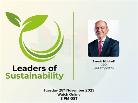 Rak Properties Sameh Muhtadi Confirmed Speaker For Leaders In Sustainability Roundtable