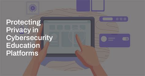 Protecting Privacy In Cybersecurity Education Platforms