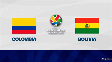 Colombia Vs Bolivia Tyc Sports