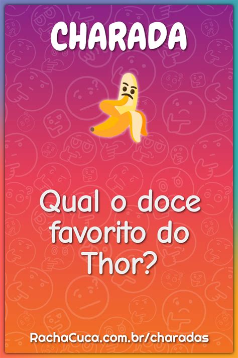 Qual O Doce Favorito Do Thor Charada E Resposta Racha Cuca
